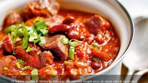 10 façons rapides et faciles de préparer des haricots rouges pour un ...